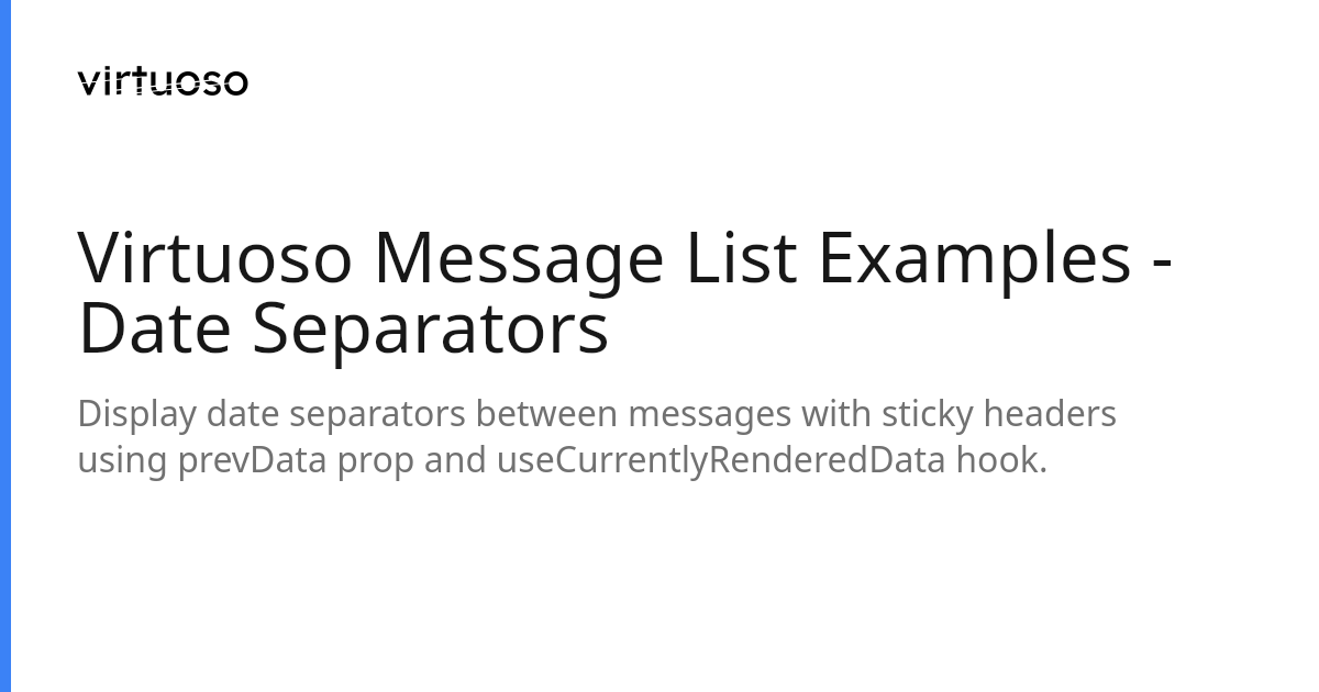 Virtuoso Message List Examples - Date Separators | Virtuoso